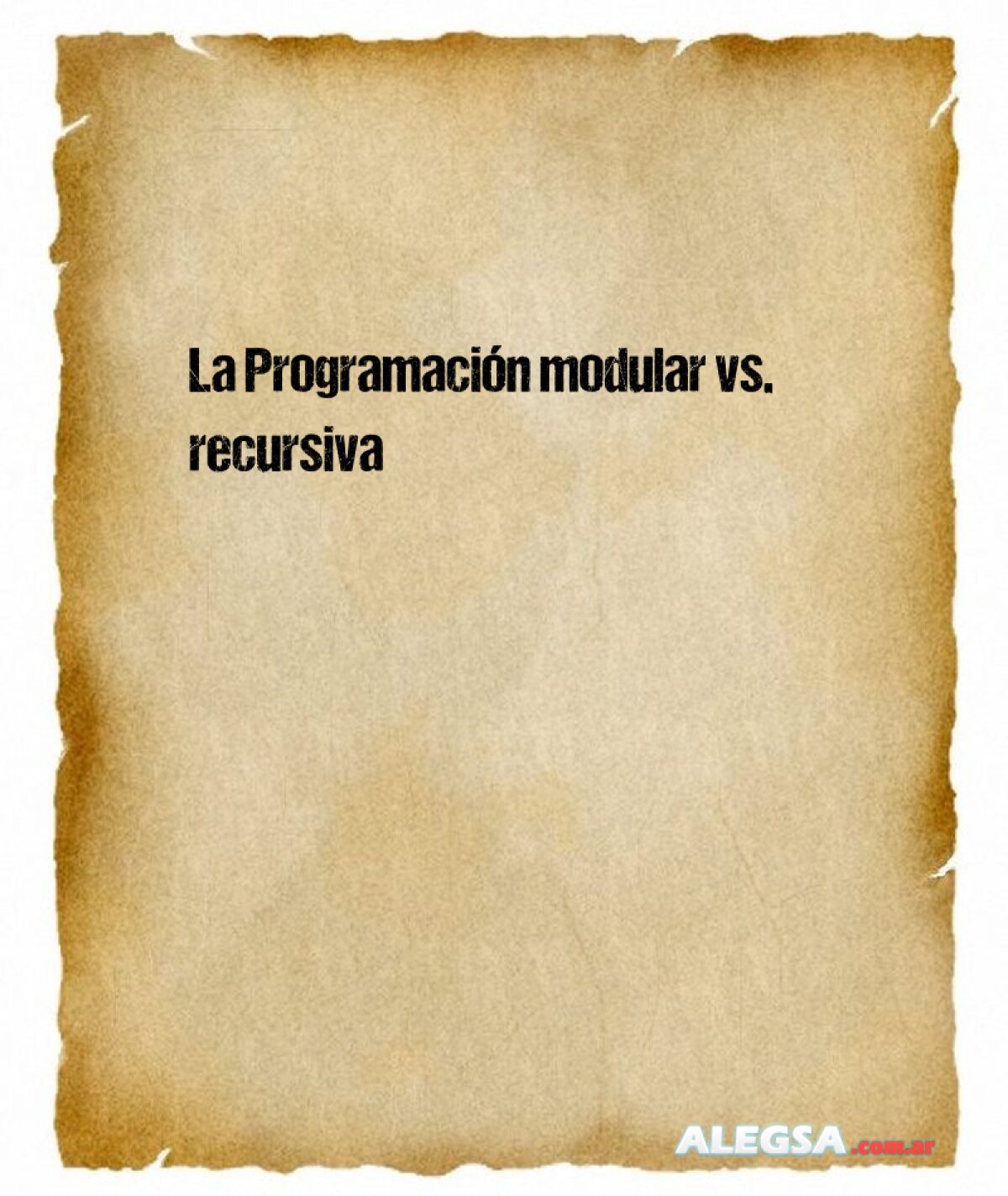 La Programación modular vs. recursiva