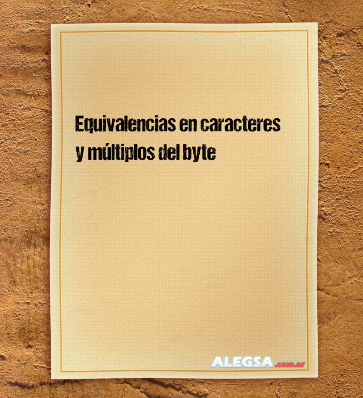 Equivalencias en caracteres y múltiplos del byte