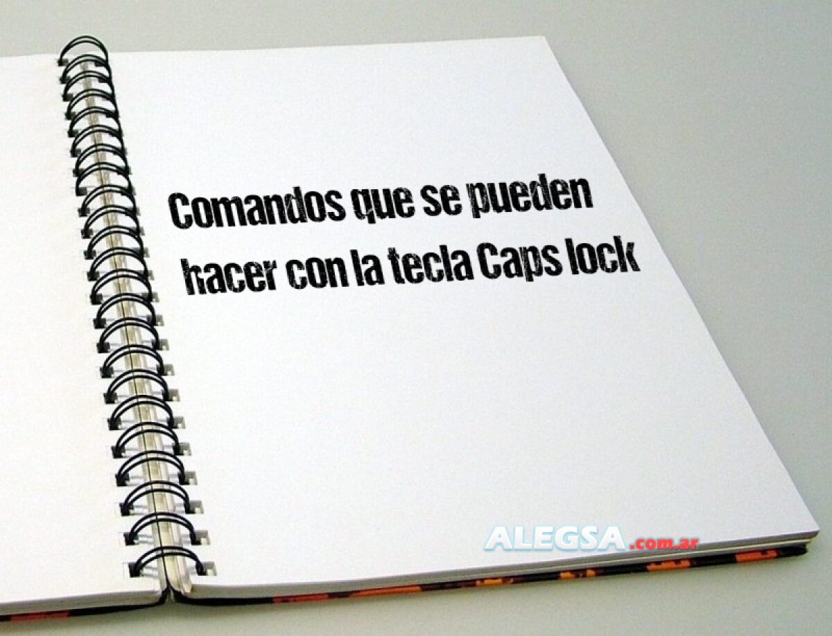 Comandos que se pueden hacer con la tecla Caps lock