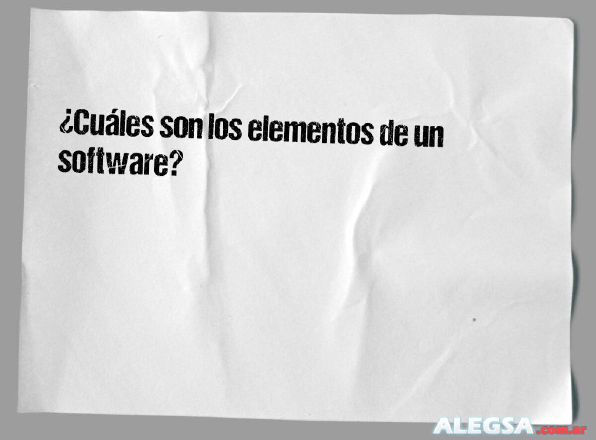 ¿Cuáles son los elementos de un software?