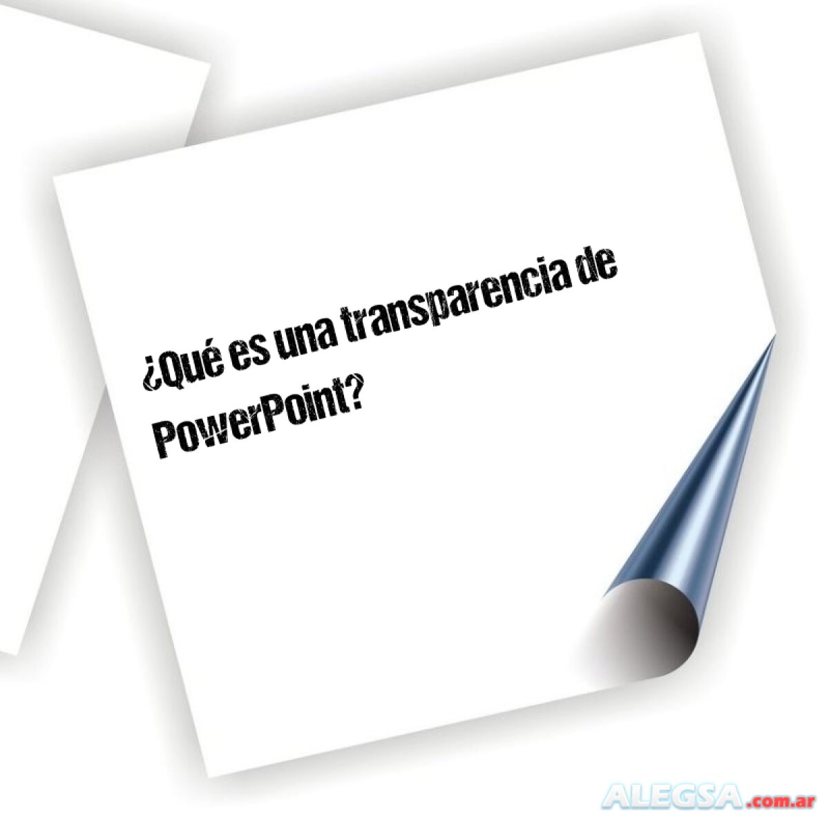¿Qué es una transparencia de PowerPoint?