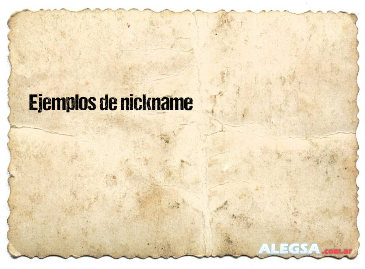 Ejemplos de nickname