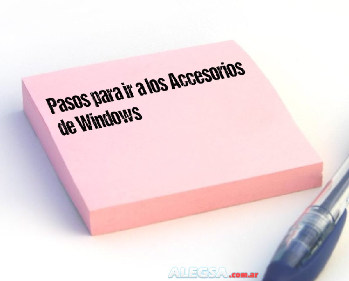 Pasos para ir a los Accesorios de Windows