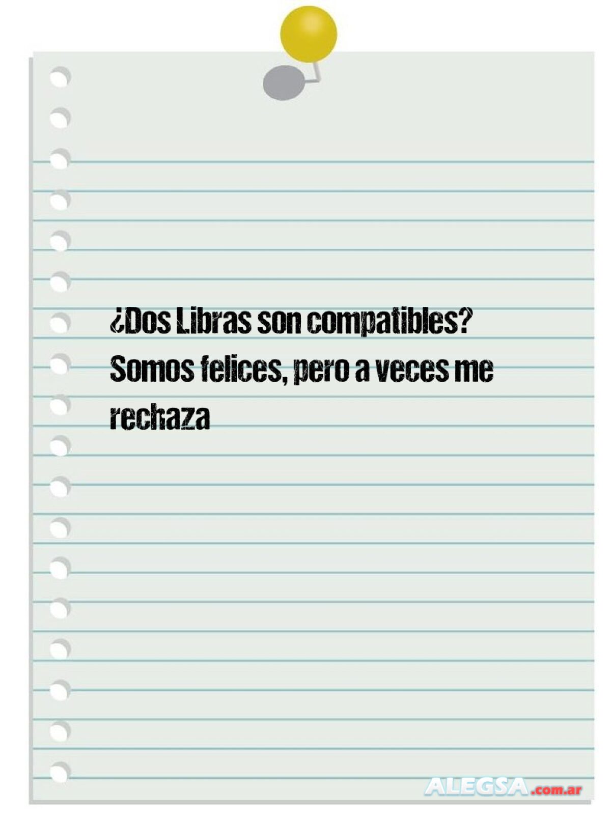 ¿Dos Libras son compatibles? Somos felices, pero a veces me rechaza