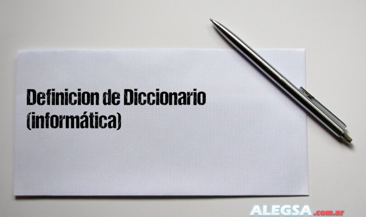 Definición de Diccionario (informática)