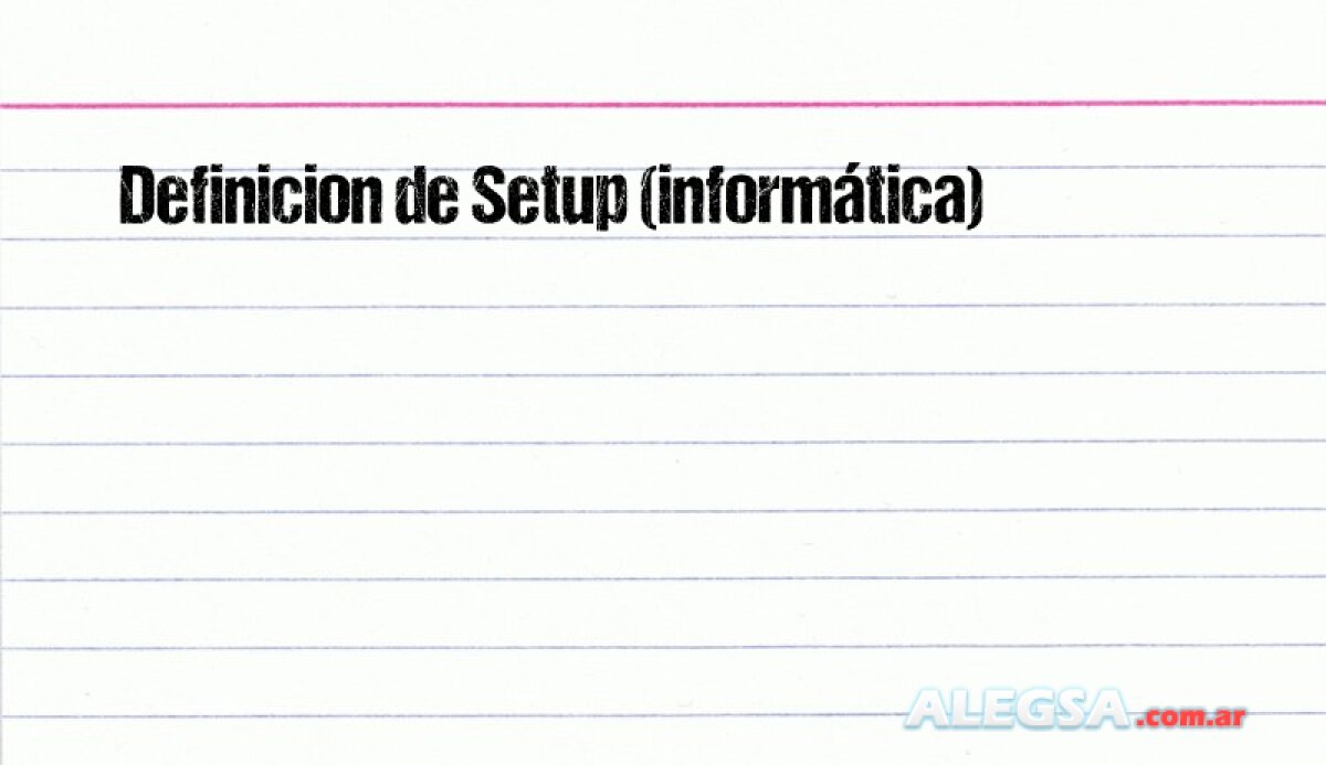 Definición de Setup (informática)
