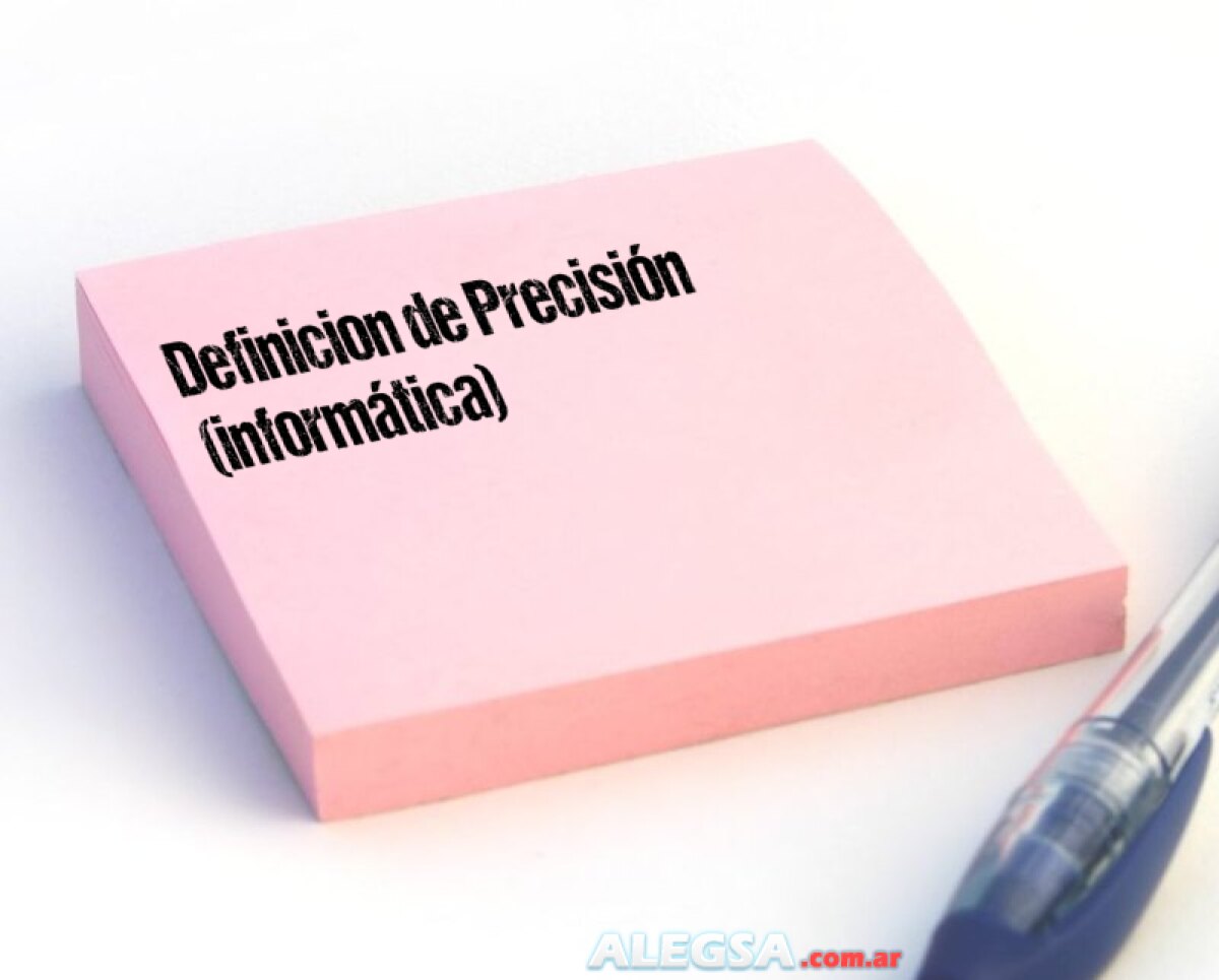 Definición de Precisión (informática)