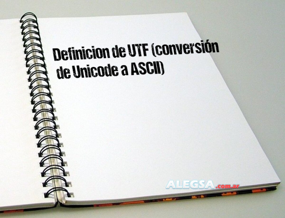 Definición de UTF (conversión de Unicode a ASCII)