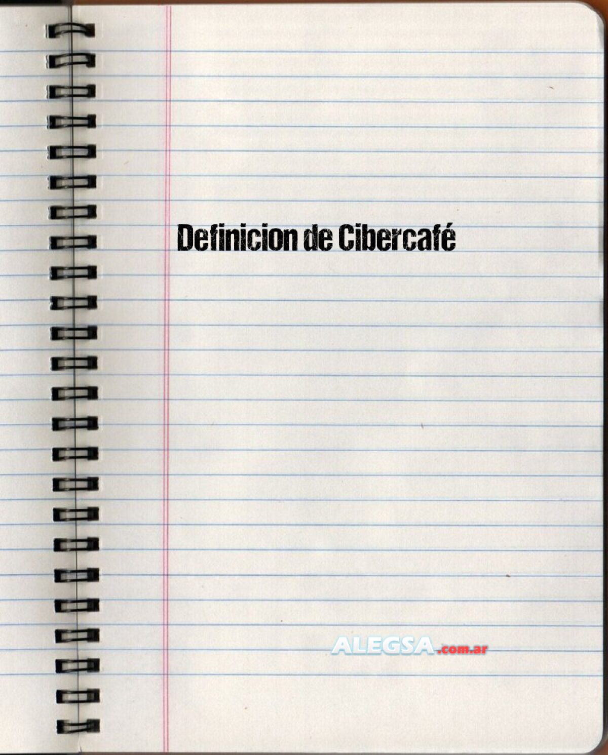 Definición de Cibercafé