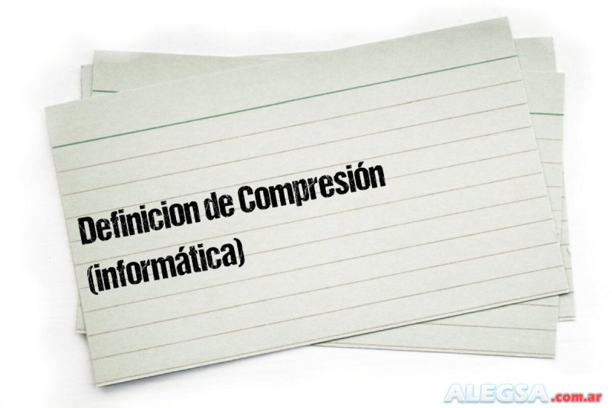 Definición de Compresión (informática)