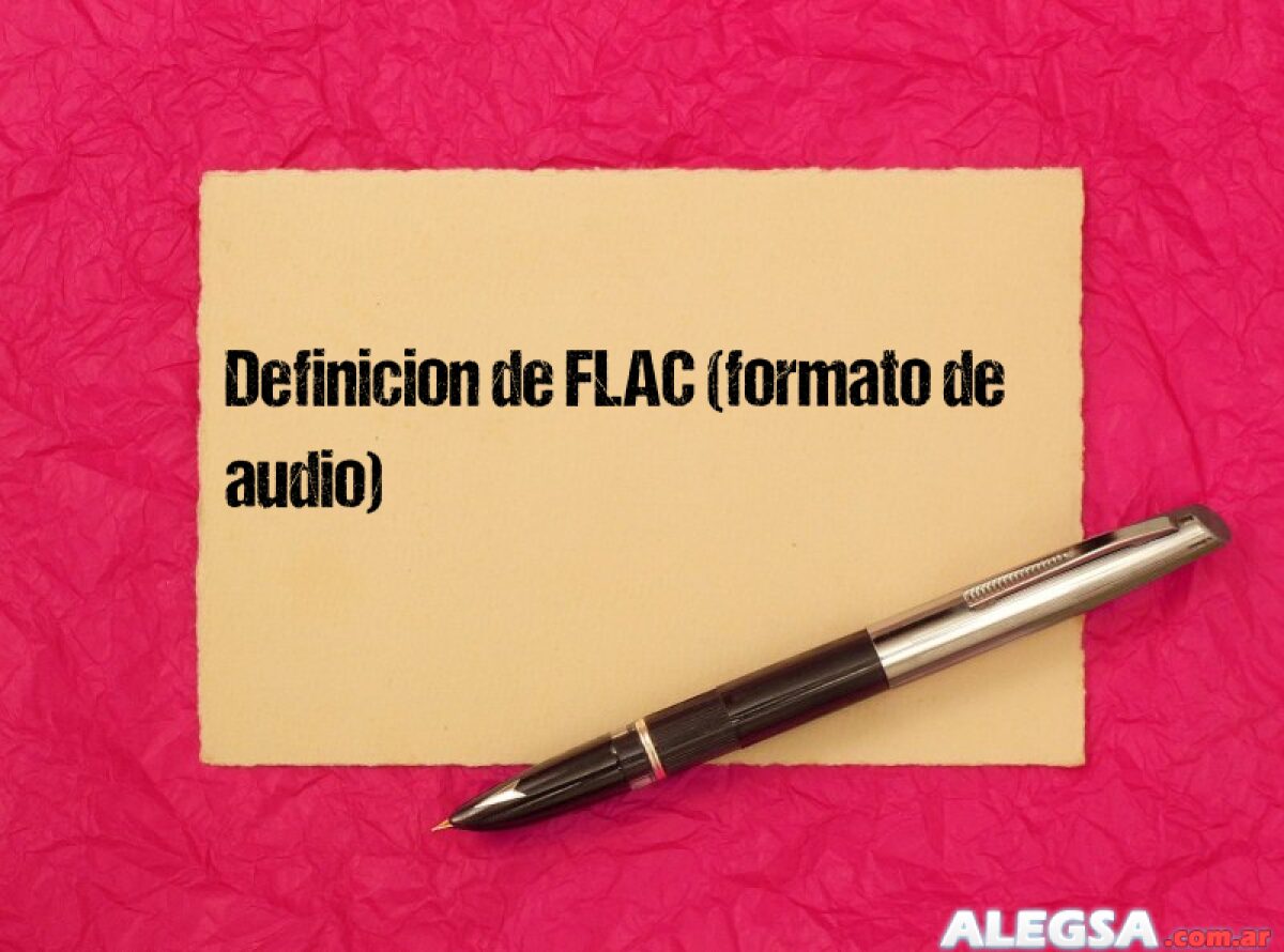 Definición de FLAC (formato de audio)