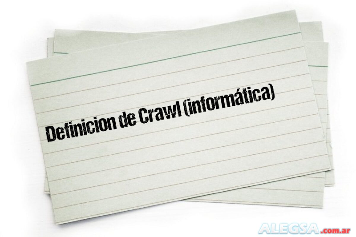 Definición de Crawl (informática)