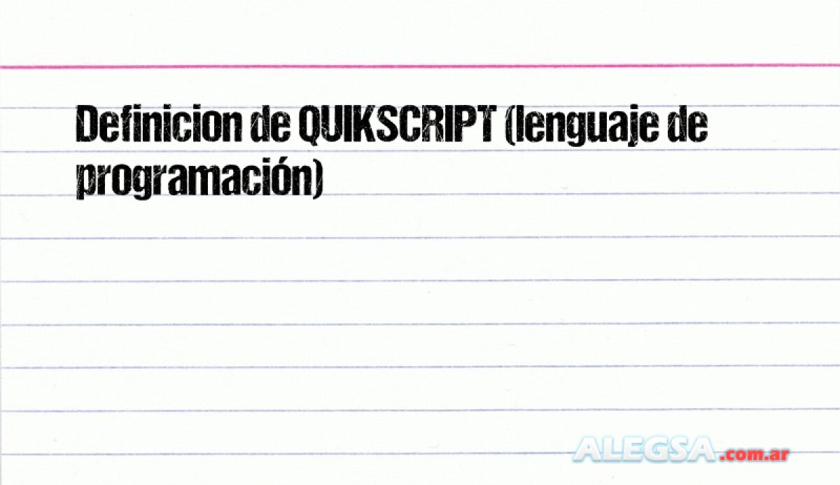 Definición de QUIKSCRIPT (lenguaje de programación)