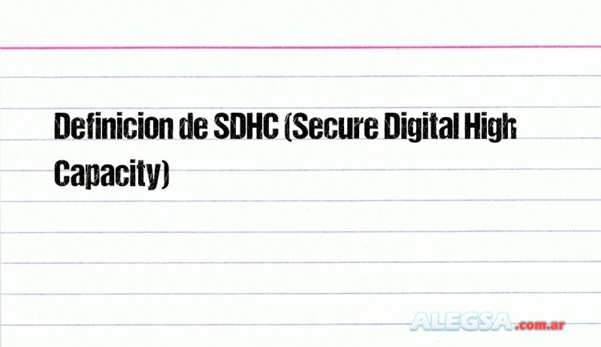 Definición de SDHC (Secure Digital High Capacity)