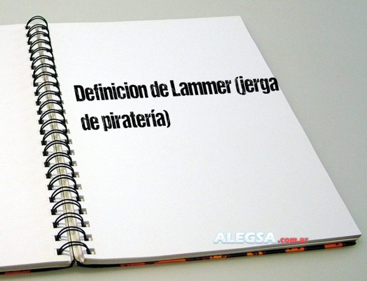 Definición de Lammer (jerga de piratería)