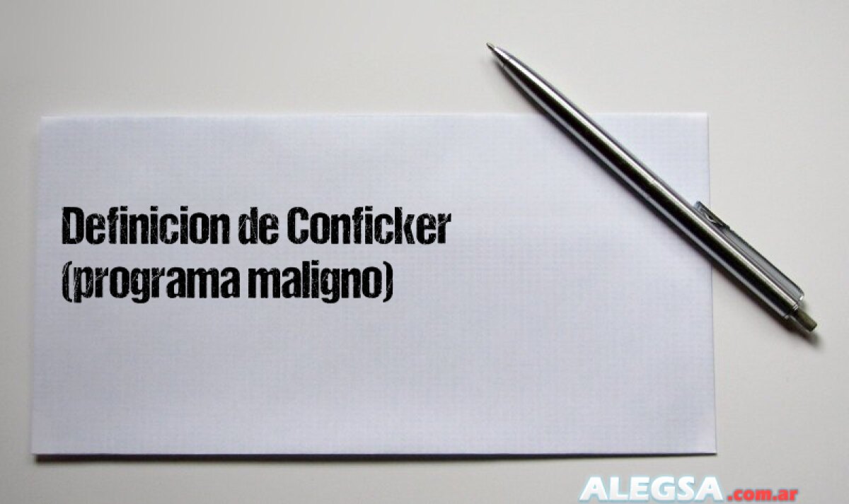 Definición de Conficker (programa maligno)