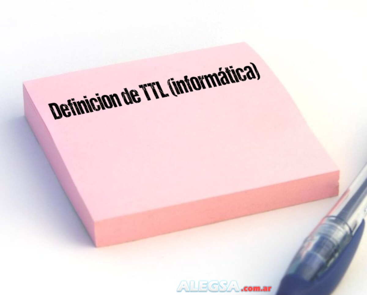 Definición de TTL (informática)