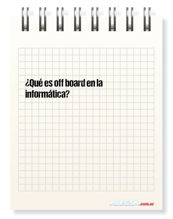 ¿Qué es off board en la informática?