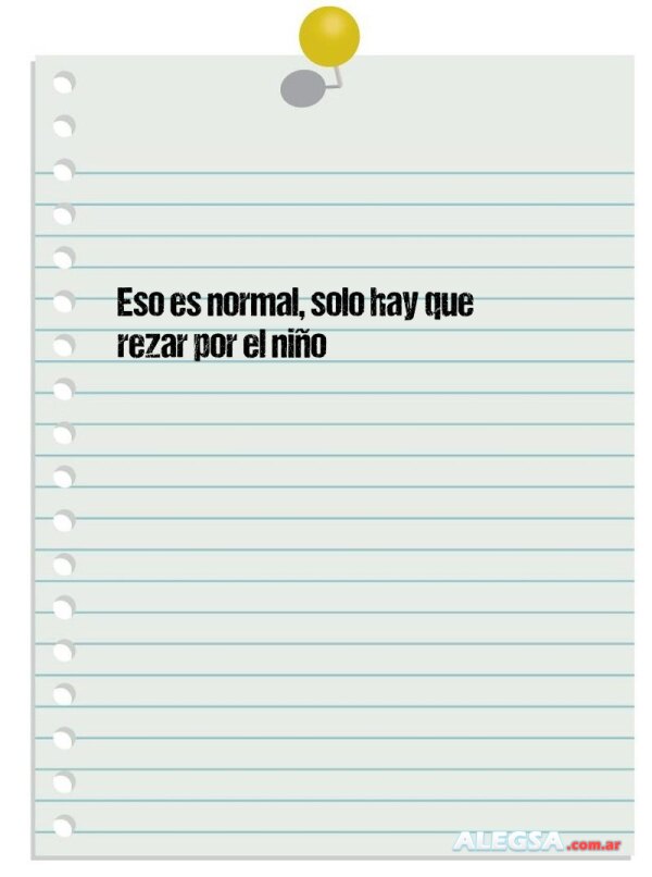 Eso es normal, solo hay que rezar por el niño